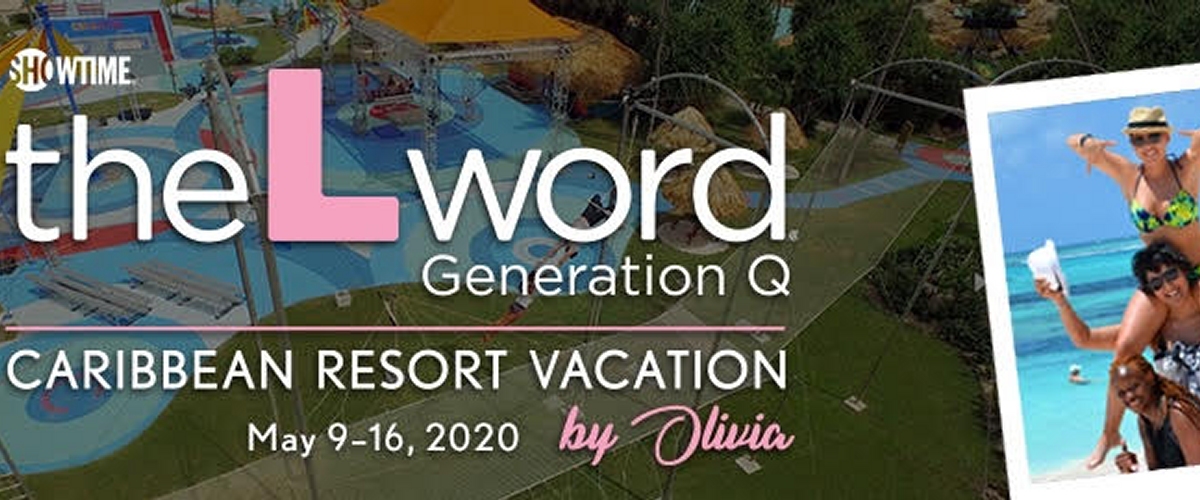 Olivia Travel, Showtime Networks Announce The L Word® Vacation ...